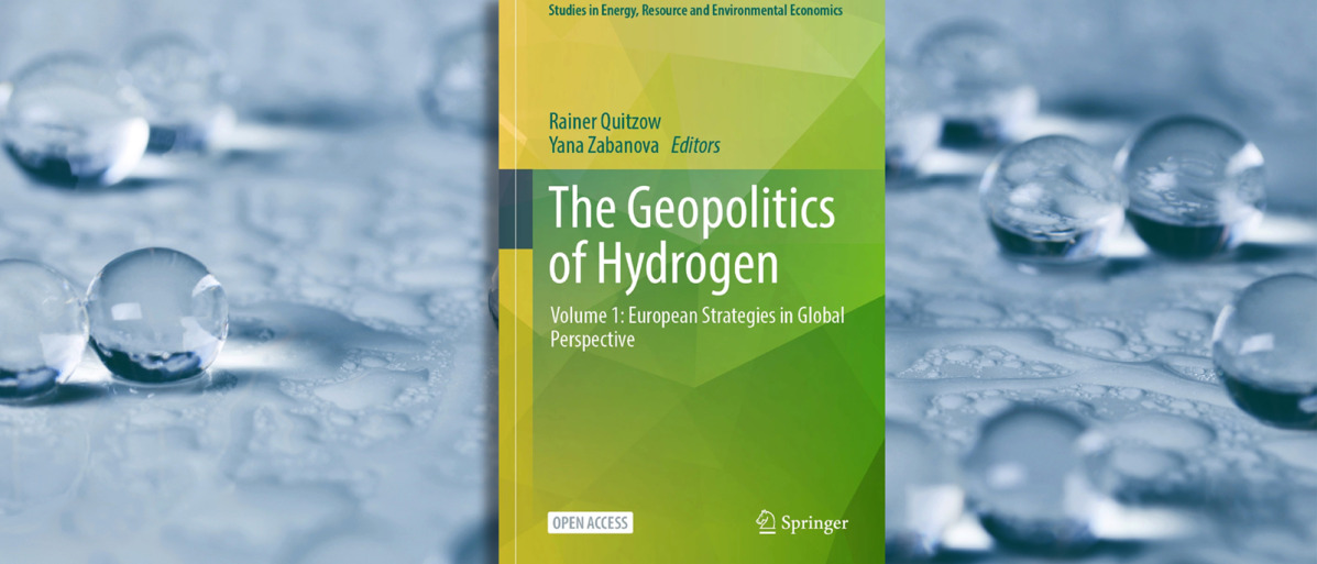 “The Geopolitics of Hydrogen”: Book explores European strategies ...