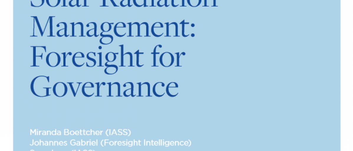 Solar Radiation Management: Foresight for Governance. Project Report ...